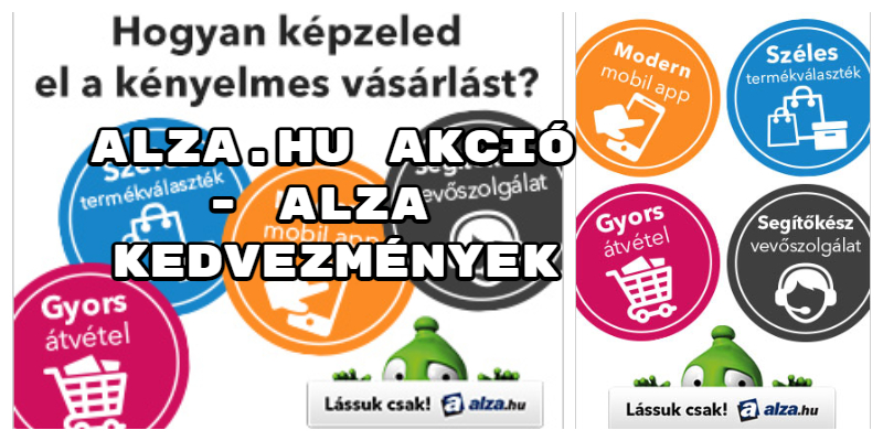 Alza.hu akció - Alza kedvezmények