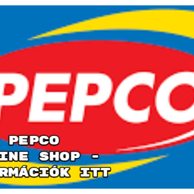 Pepco webáruház, Pepco online rendelés - mutatjuk az infot